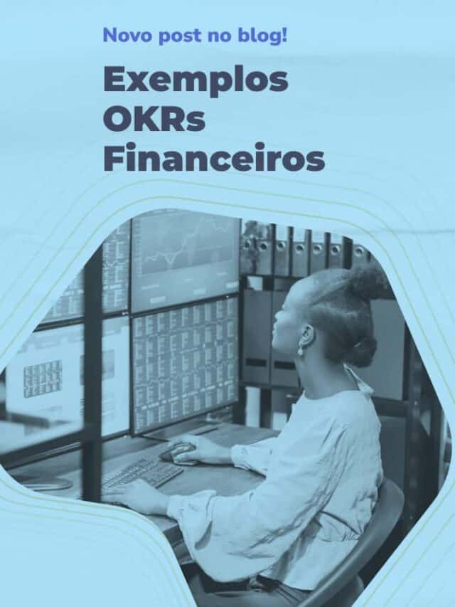 Confira 3 exemplos de OKR para financeiro e aprenda a criar objetivos ...