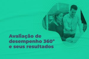 Uso da avaliação de desempenho 360 e seus resultados