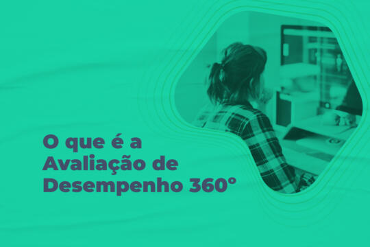 O que é a avaliação de desempenho 360 graus e 3 dicas